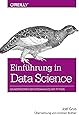 Einführung in Data Science: Grundprinzipien der Datenanalyse mit Python: Amazon.de: Joel Grus ...