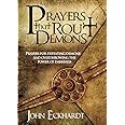 Prayers That Rout Demons: Prayers for Defeating Demons and Overthrowing ...