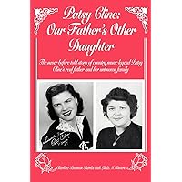 Patsy Cline: Our Father's Other Daughter: The never before told story ...