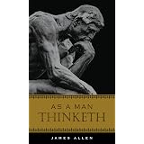 As a Man Thinketh: Allen, James: 9780399128295: Amazon.com: Books