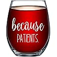 Amazon.com | Because Patients Funny Stemless Wine Glass 15oz - Unique Gift Idea for Dentist ...