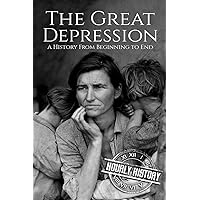 The Great Depression: A History From Beginning to End [Booklet ...