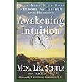Awakening Intuition: Using Your Mind-Body Network for Insight and ...
