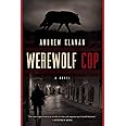 Amazon.com: Werewolf Cop: 9781605989730: Klavan, Andrew: Books