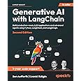 Generative AI with LangChain: Build production-ready LLM applications and advanced agents using ...