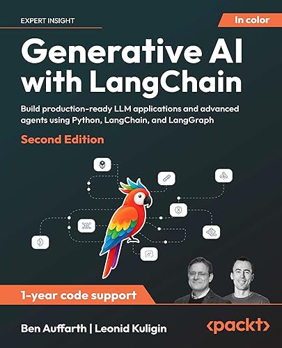 Generative AI with LangChain: Build production-ready LLM applications and advanced agents using ...