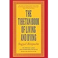 The Tibetan Book of Living and Dying: The Spiritual Classic ...