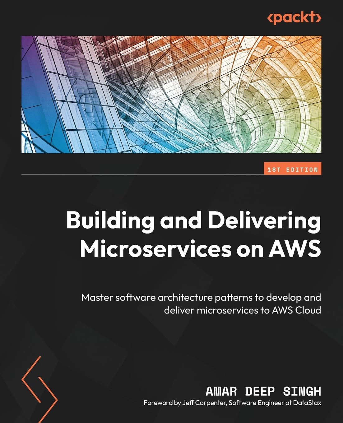Mua Building and Delivering Microservices on AWS: Master software architecture patterns to ...