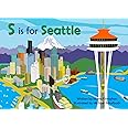 S is for Seattle (Alphabet Cities): Kernahan, Maria: 9781942402312 ...