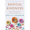 Radical Kindness: The Life-Changing Power of Giving and Receiving ...