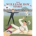 The William Hoy Story: How a Deaf Baseball Player Changed the Game ...