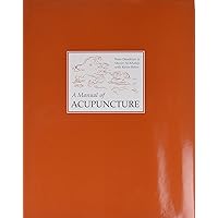 A Manual of Acupuncture: 9780951054659: Medicine & Health Science Books ...