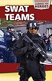 The SWAT Workout: The Elite Exercise Plan Inspired by the Officers of ...