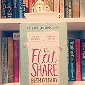 The Flatshare: Amazon.co.uk: O'Leary, Beth: 9781787474406: Books