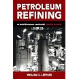 Petroleum Refining in Nontechnical Language: Leffler, William ...