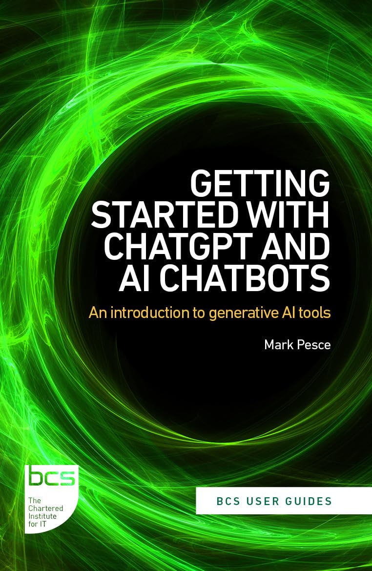 Mua Getting Started with ChatGPT and AI Chatbots: An introduction to generative AI tools: 1 (BCS ...