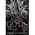 The Throne of Broken Gods (Gods & Monsters): Nicole, Amber V.: 9798986305042: Amazon.com: Books