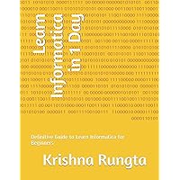 Learn Informatica in 1 Day: Definitive Guide to Learn Informatica for Beginners: Rungta, Krishna ...