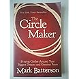 The Circle Maker: Praying Circles Around Your Biggest Dreams and ...