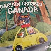 Carson Crosses Canada: Bailey, Linda, Reich, Kass: 9781101918838: Books ...