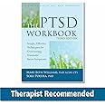 The PTSD Workbook: Simple, Effective Techniques for Overcoming ...