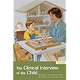 The Clinical Interview of the Child: 9781585621378: Medicine & Health ...
