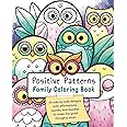 Positive Patterns Family Coloring Book: 45 side-by-side designs with ...
