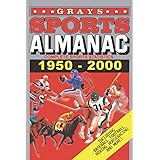 Grays Sports Almanac: Complete Sports Statistics, 1950-2000: Books ...