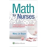 Math For Nurses: A Pocket Guide to Dosage Calculation and Drug ...