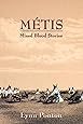 Amazon.com: Metis: Mixed Blood Stories (9780865347915): Lynn Ponton: Books