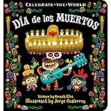 The Day of the Dead / El Día de los Muertos: A Bilingual Celebration ...