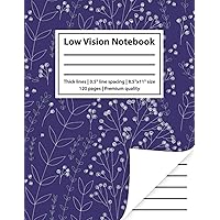 Low Vision Notebook: Writing Book for Visually Impaired with Thick ...