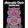 Adorable Owls: An Adult Coloring Book with Cute Owl Portraits, Fun Owl ...