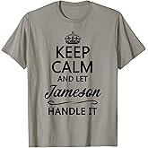 Amazon.com: Womens KEEP CALM and let JAMESON Handle It | Funny Name ...