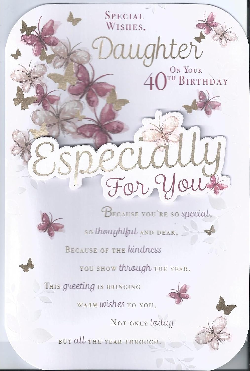 Special Wishes DAUGHTER On Your 40th Birthday Happy Greetings Card Special Wishes DAUGHTER On Your 40th Birthday Happy Greetings Card