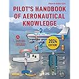 Pilot's Handbook of Aeronautical Knowledge (2024): FAA-H-8083-25C: Federal Aviation ...