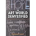 The Art World Demystified: How Artists Define and Achieve Their Goals ...