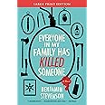 Amazon.com: Everyone in My Family Has Killed Someone: A Novel (The ...