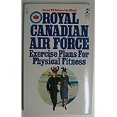 Royal Canadian Air Force Exercise Plans for Physical Fitness: Two Books ...