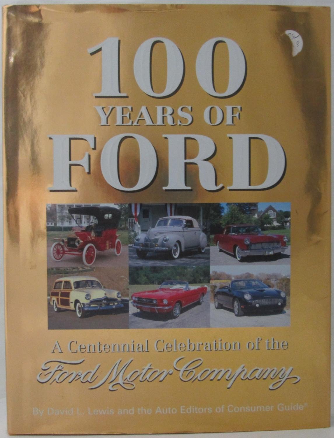Mua 100 Years Of Ford: A Centennial Celebration Of The Ford Motor ...