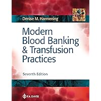 Modern Blood Banking & Transfusion Practices (Modern Blood Banking and ...