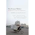 The Corpse Walker: Real Life Stories: China From the Bottom Up: Yiwu ...