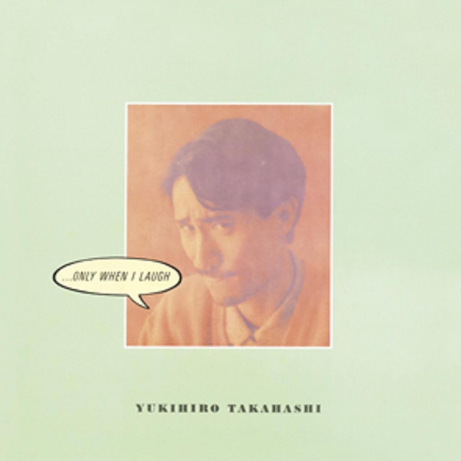 YUKIHIRO TAKAHASHI - ...ONLY WHEN I LAUGH(HQCD) - Amazon.com Music