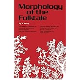 Morphology of the Folktale: Propp, V., Scott, Laurence, Pirkova ...