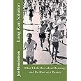 Long Run Solution: What I Like Best about Running, and Do Most as a Runner: Henderson, Joe ...