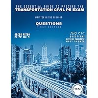 The Essential Guide to Passing the Structural Civil PE Exam Written in the form of Questions ...