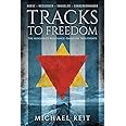 Amazon.com: Tracks to Freedom (Beyond the Tracks): 9783950503395: Reit ...