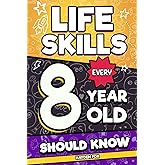 Life Skills Every 9 Year Old Should Know: An Essential Book For Tween Boys and Girls To Unlock ...