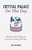 100 Years of Crystal Palace FC (100 Greats S.): Amazon.co.uk: Nigel ...