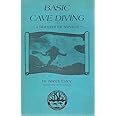 Basic Cave Diving: A Blueprint for Survival: Sheck Exley: 9789994663378 ...